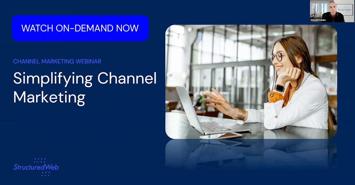 Webinar On-Demand: Simplifying Channel Marketing